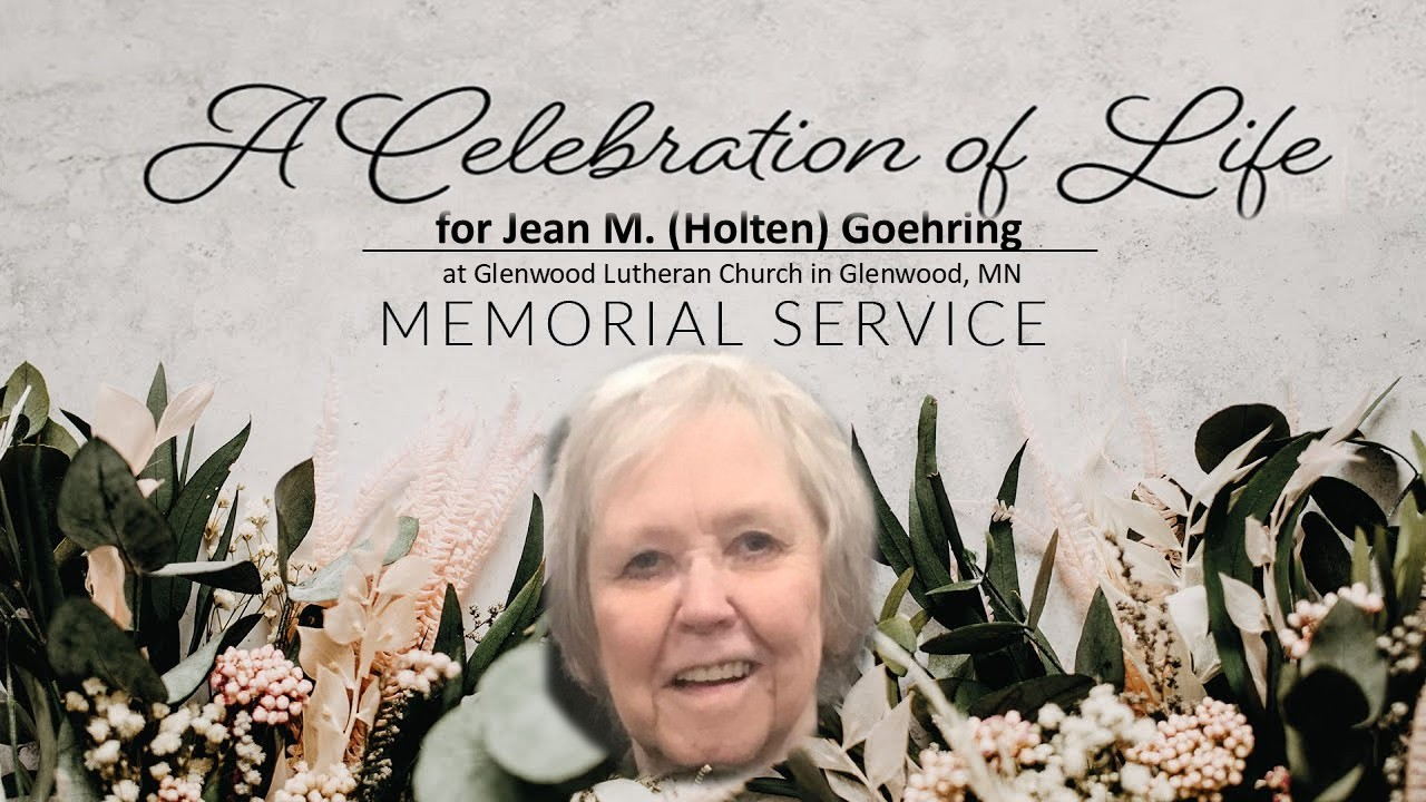 Jean Goehring Memorial Service - Glenwood Lutheran Church - ELCA